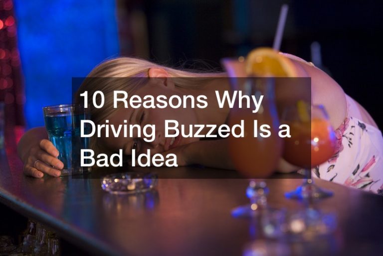 10 Reasons Why Driving Buzzed Is a Bad Idea - American Personal Rights